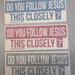 Funny Bumper Sticker | Jesus Bumper Sticker | Do You Follow Jesus This ...