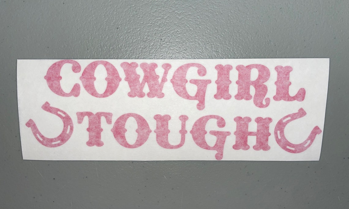 Cowgirl Tough Bumper Sticker Cowgirl Tough Vinyl Sticker - Etsy