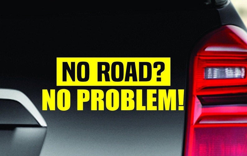 No Road No Problem No Road No Problem Truck Decal 4x4 | Etsy