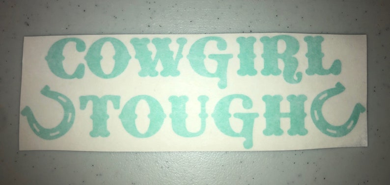 Cowgirl Tough Bumper Sticker Cowgirl Tough Vinyl Sticker - Etsy