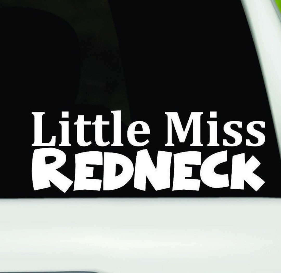 Little Miss Redneck Bumper Sticker | Funny Redneck Vinyl Decal Sticker ...