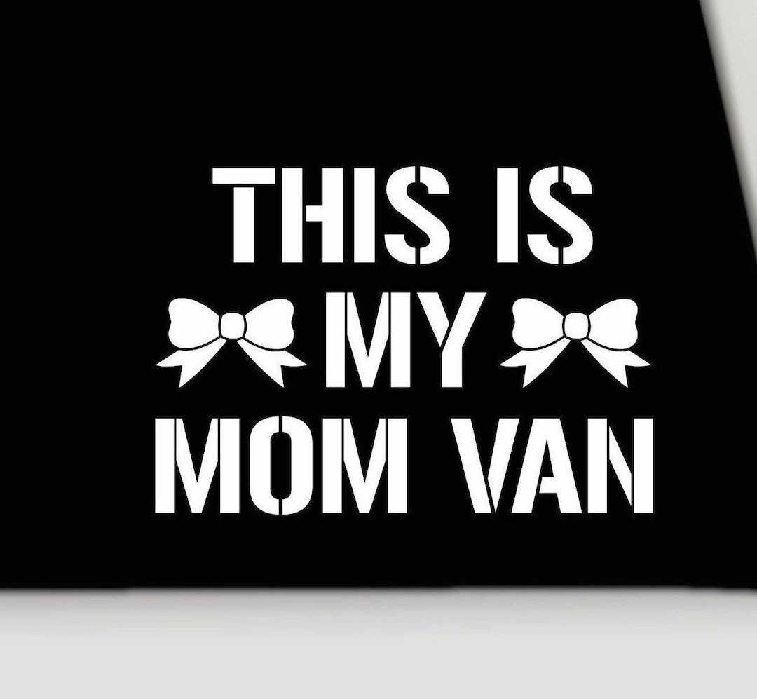 Mom Van Vinyl Decal | Mom Van Bumper Sticker | This is My Mom Van Vinyl ...