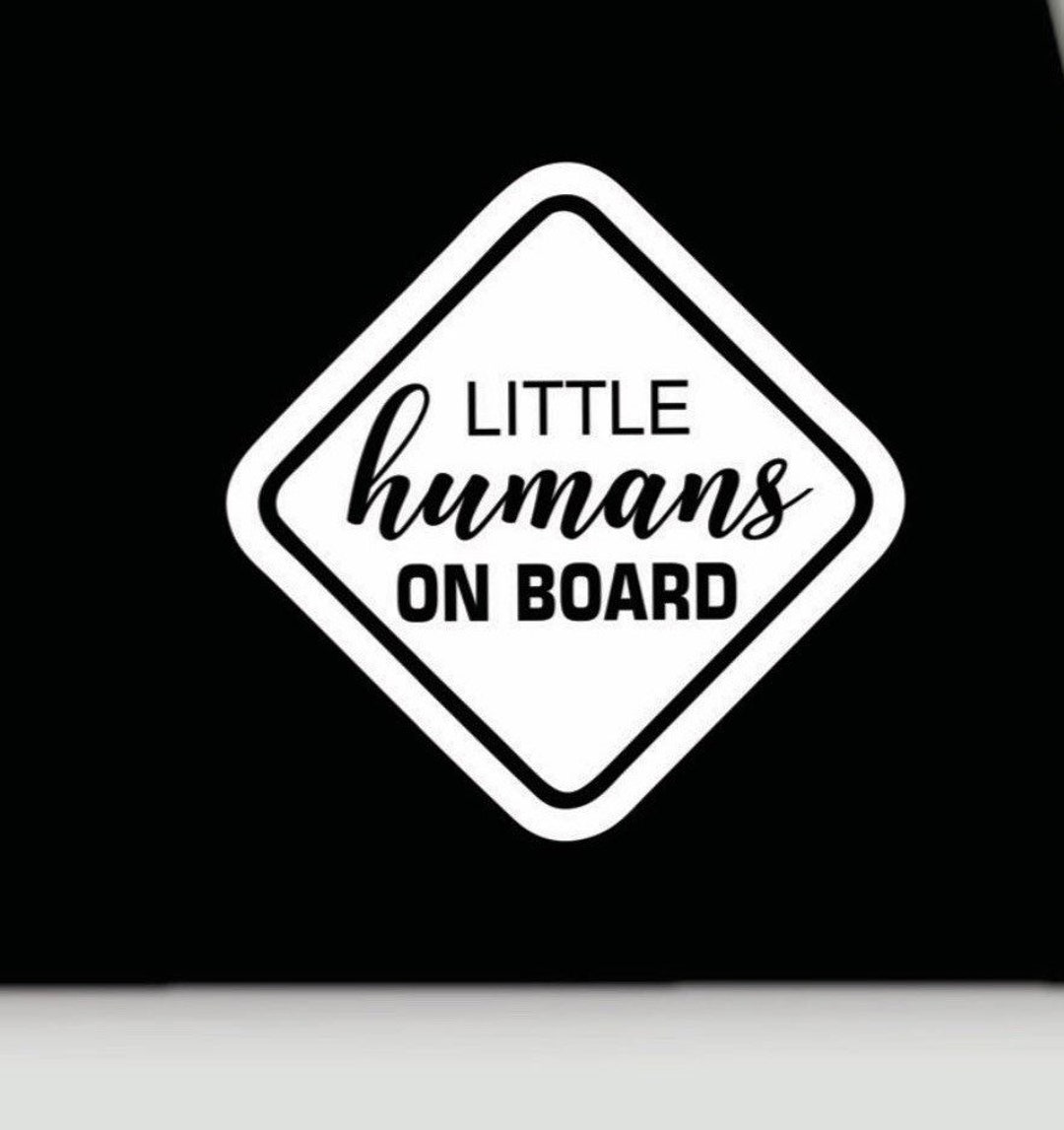 Little Humans on Board Bumper Sticker | on Board Car Decal | Little ...
