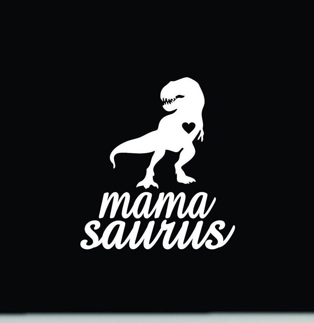 Mamasaurus Bumper Sticker | Mamasaurus Vinyl Decal | Mama Saurus Car ...