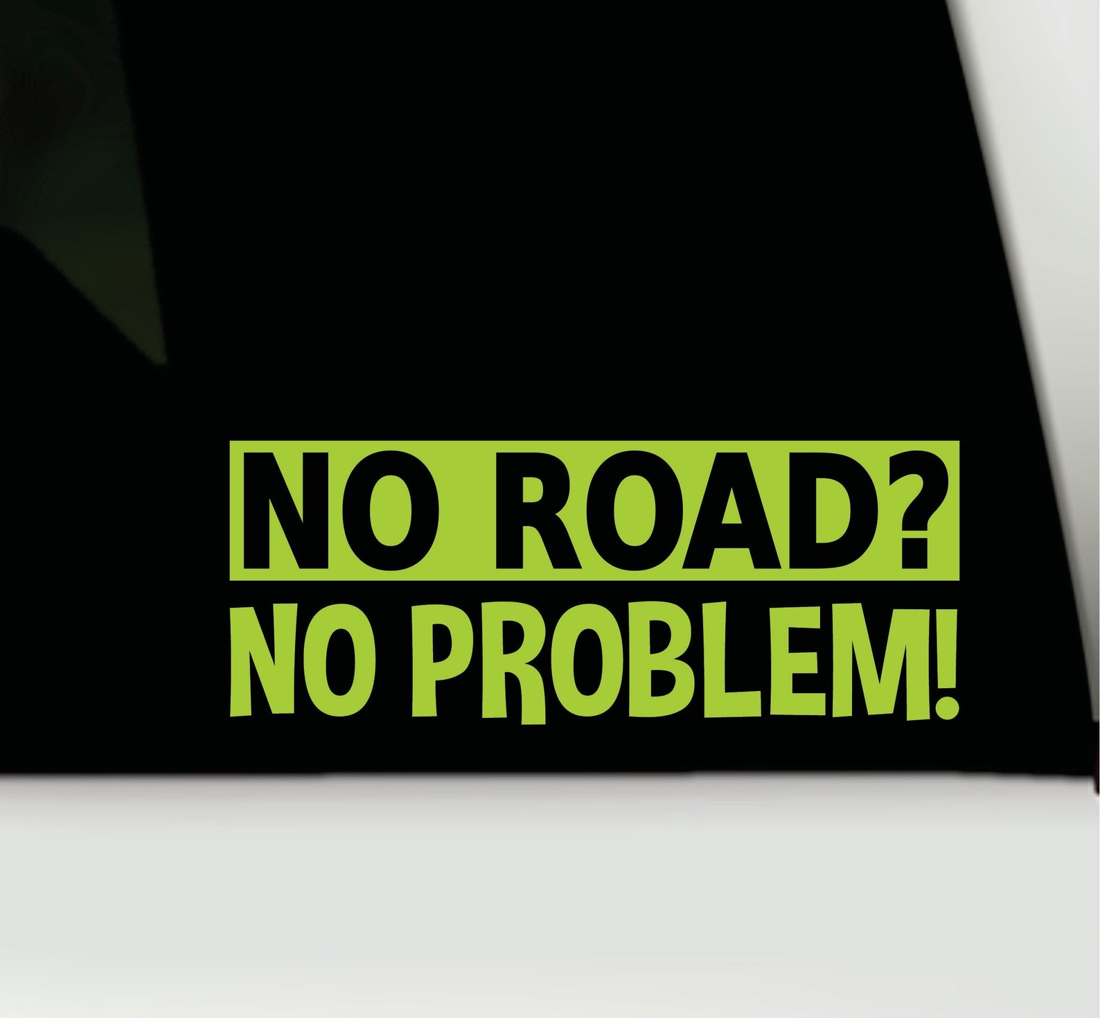 No Road No Problem No Road No Problem Truck Decal 4x4 - Etsy