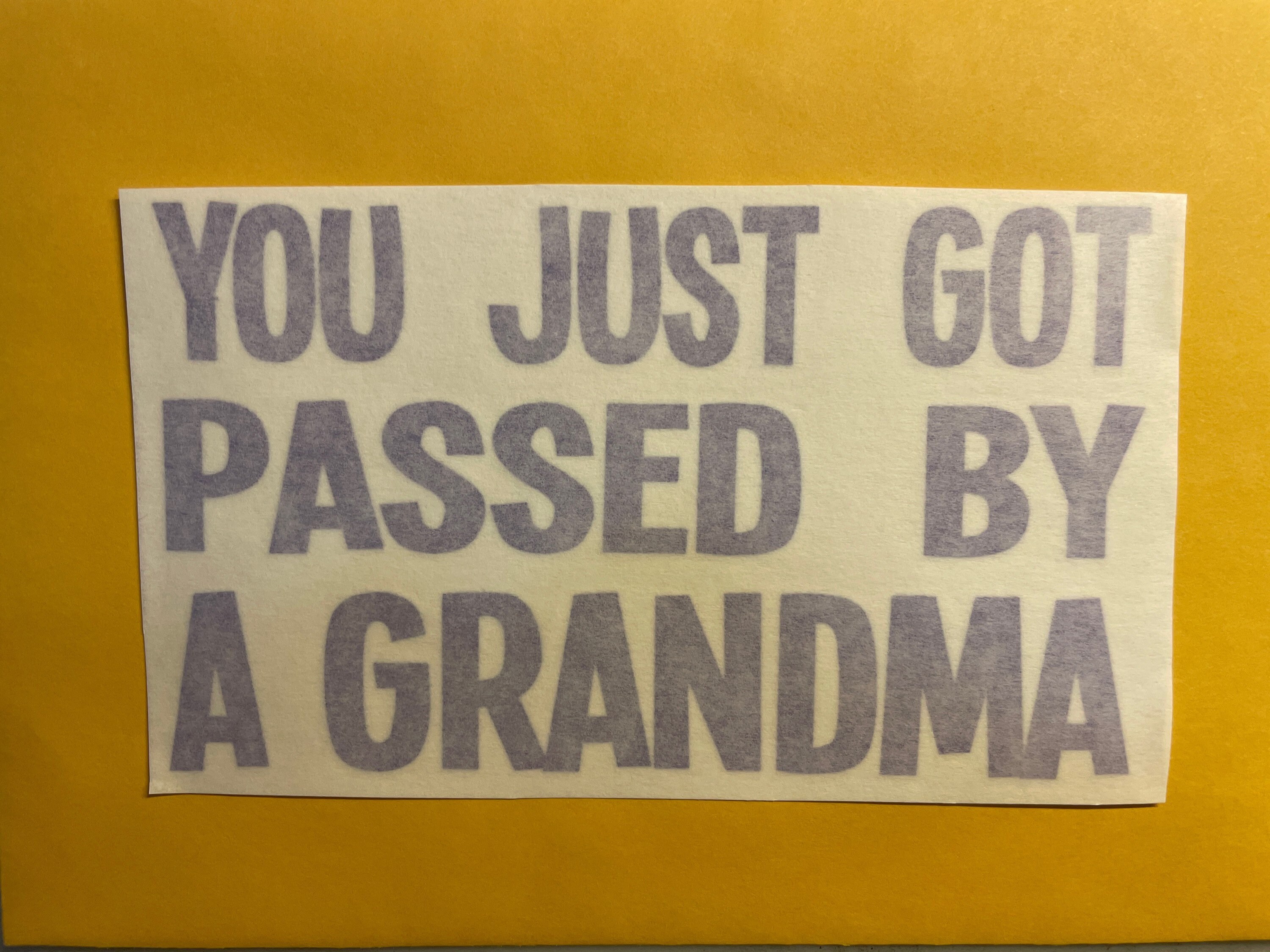 You Just Got Passed by a Grandma Bumper Sticker You Just Got - Etsy