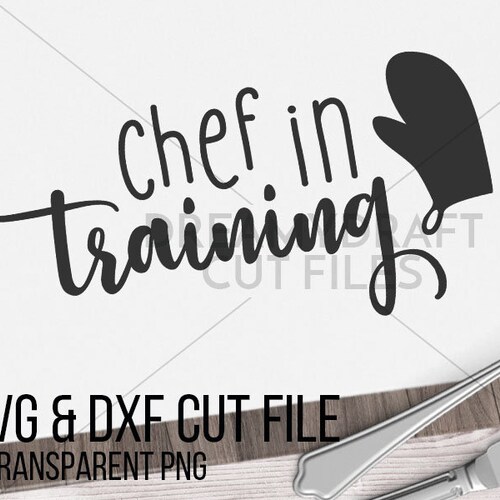Chef in Training Svg Cut File Baking Svg Cooking Svg - Etsy