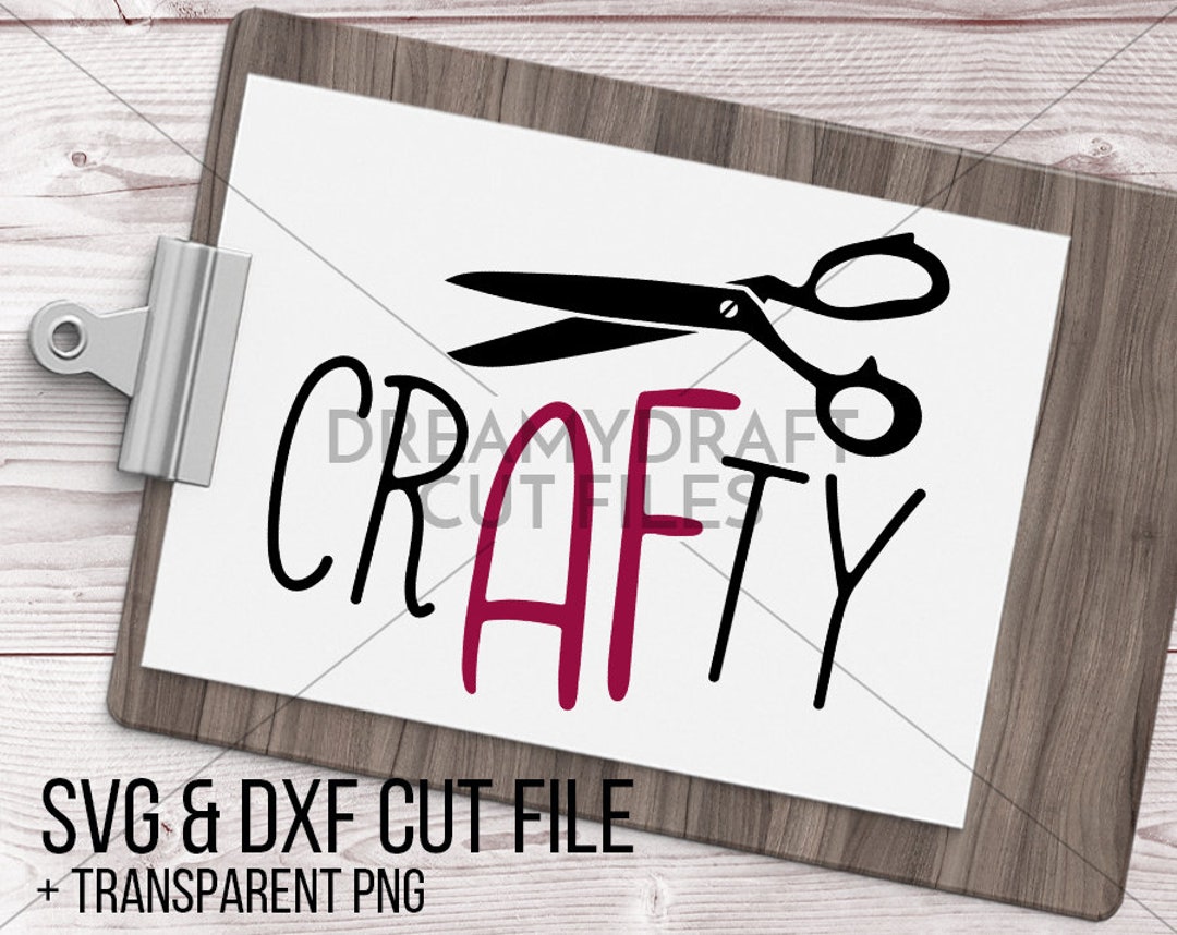 Crafty Af Svg Cut File | Crafting Svg - Scissors Svg - Crafty Svg ...