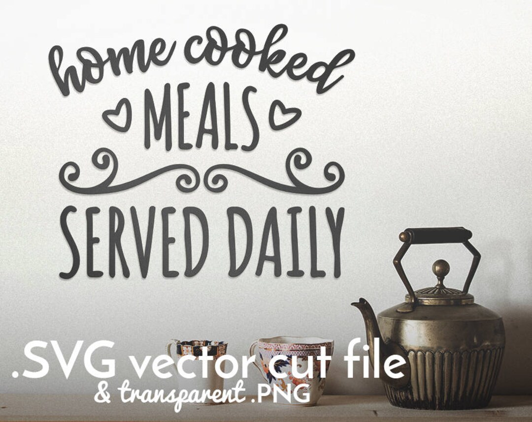 Home Cooked Meals Served Daily Cut File | Kitchen Decal - Apron Design ...