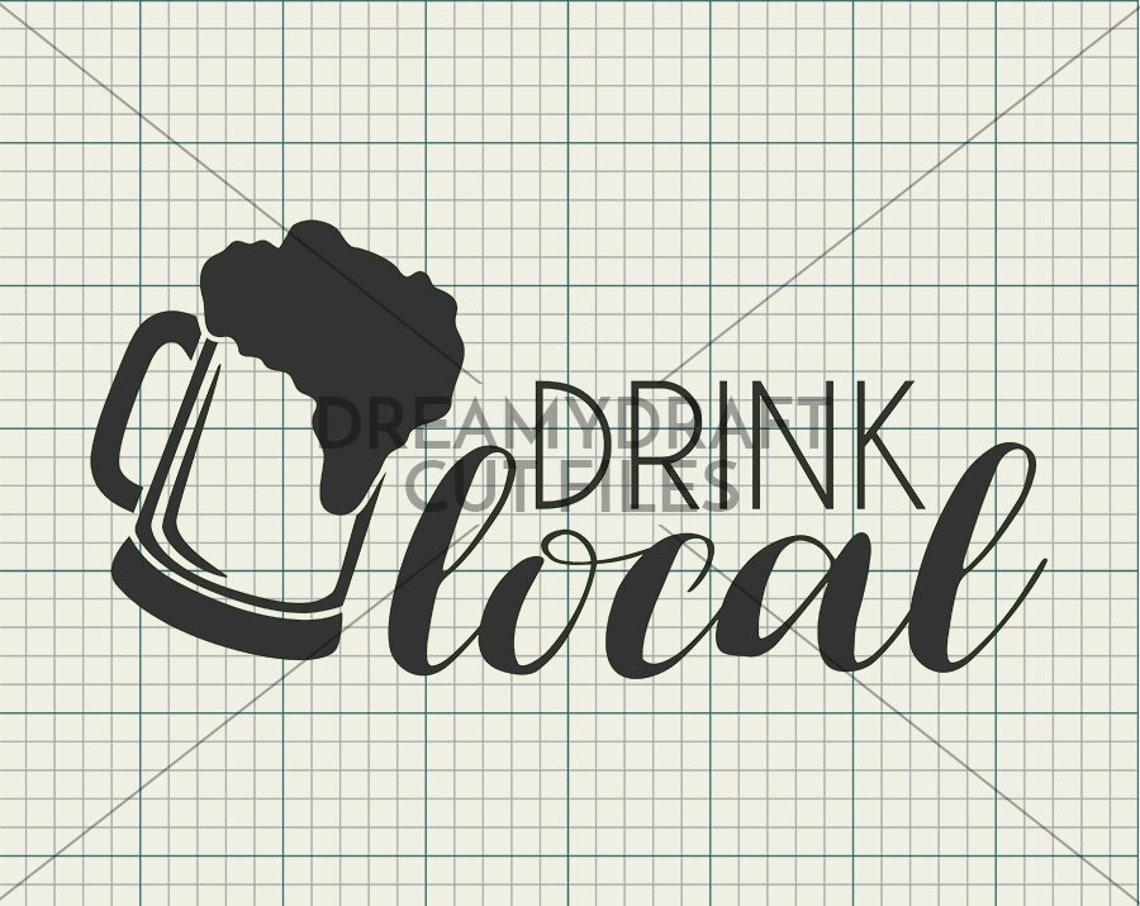 Drink Local SVG Cut File Craft Beer Svg Beer Cut File - Etsy