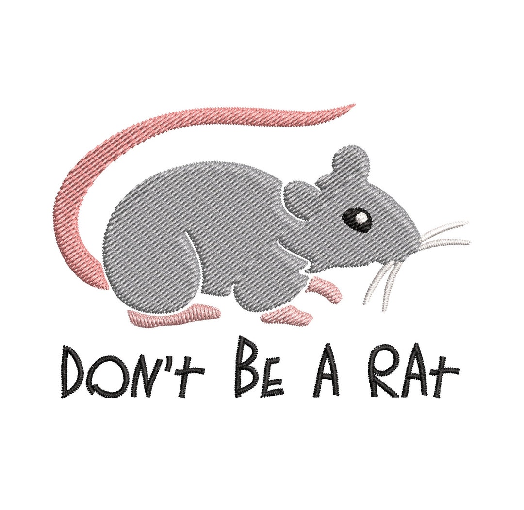 Don't Be A Rat- Machine Embroidery File (.PES, .JEF, .DST) - Etsy