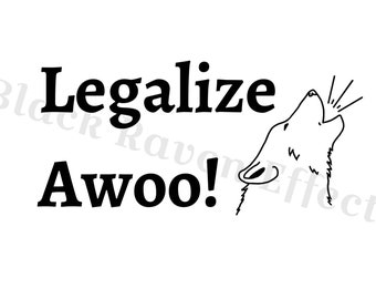 LEGALIZE AWOO Vinyl Decal - Etsy