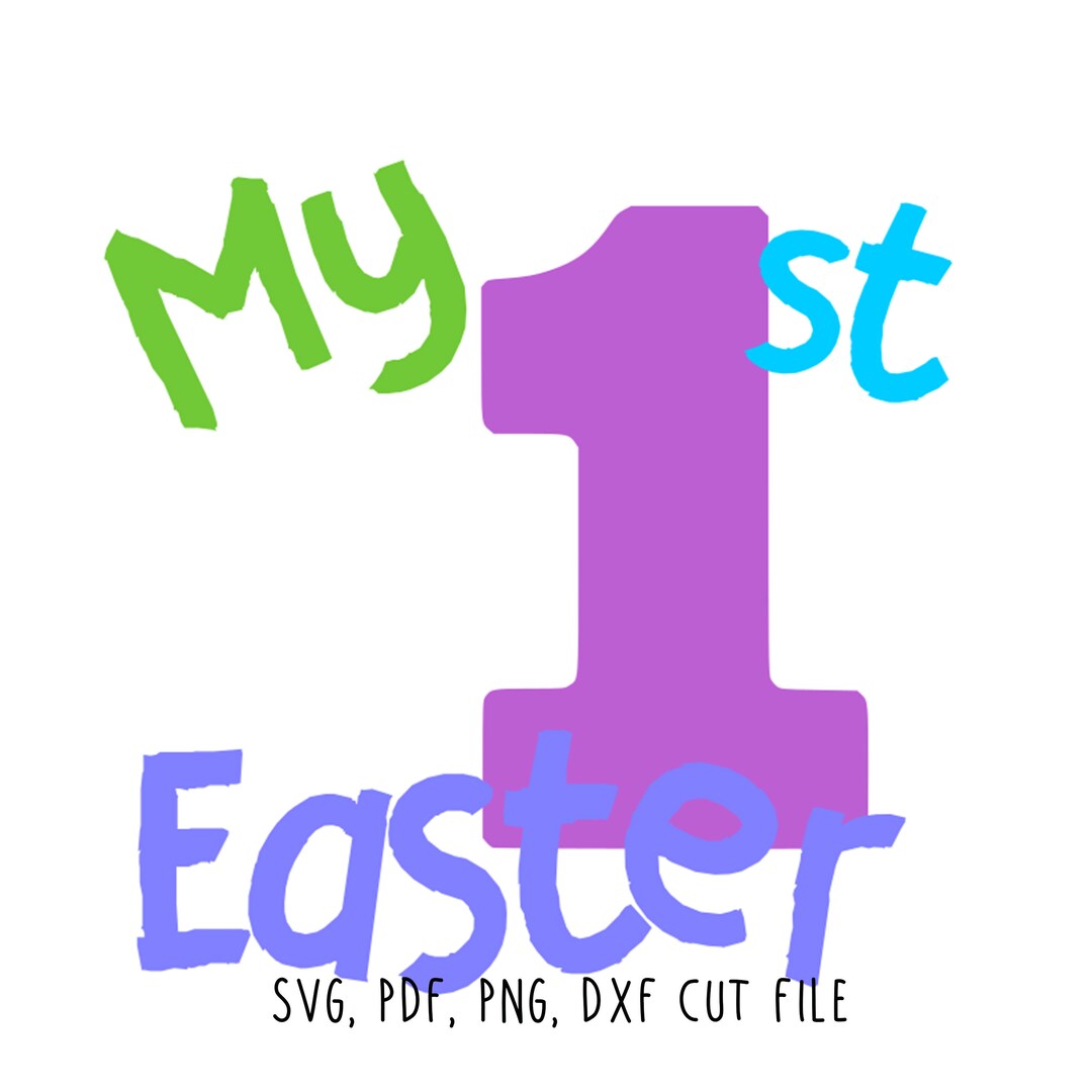Easter Svg, "my 1st Easter" SVG, DXF, PDF, Png Cut File, Blue Moose Svg ...