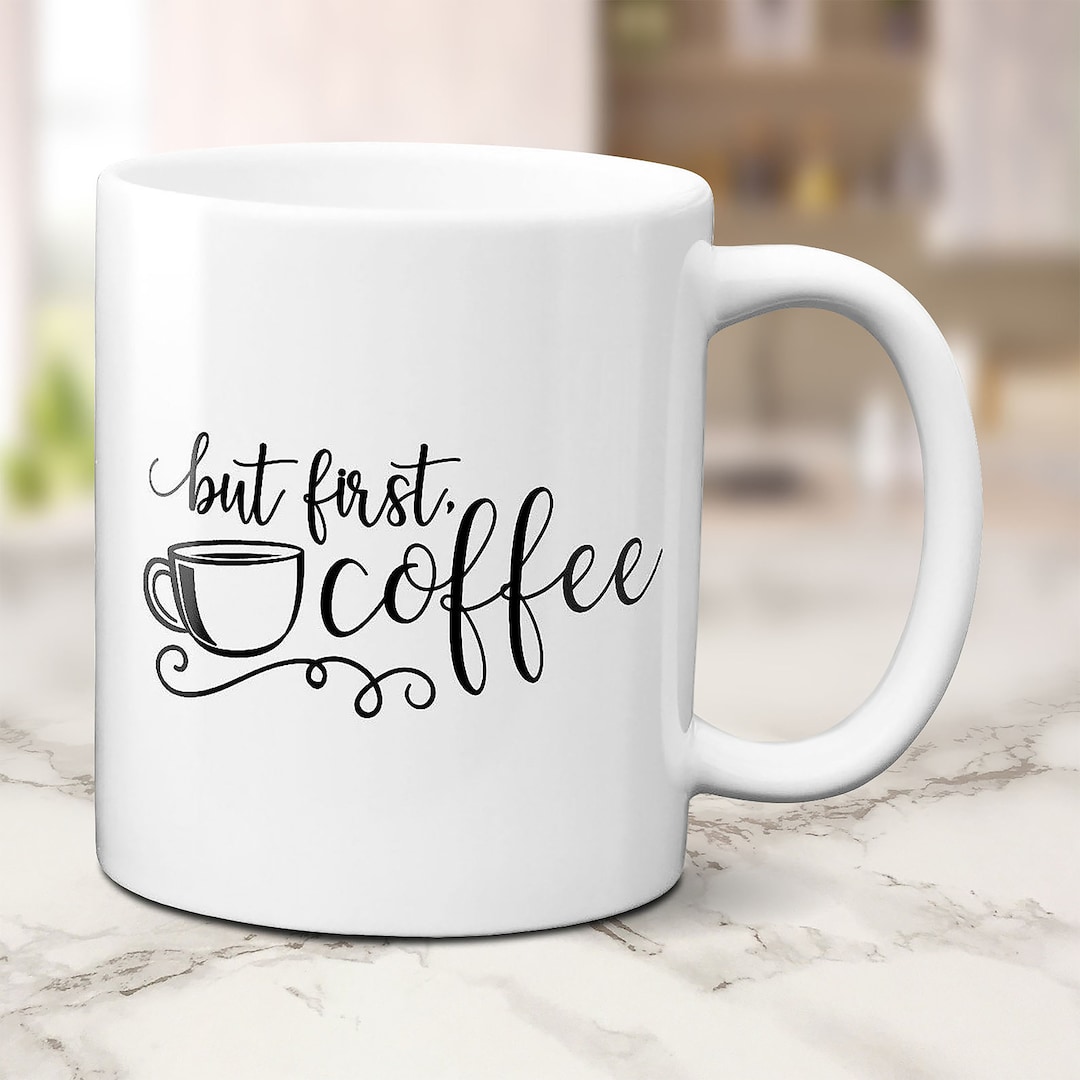 Personalized but First Coffee Mug - Customizable Gift for Coffee Lovers ...