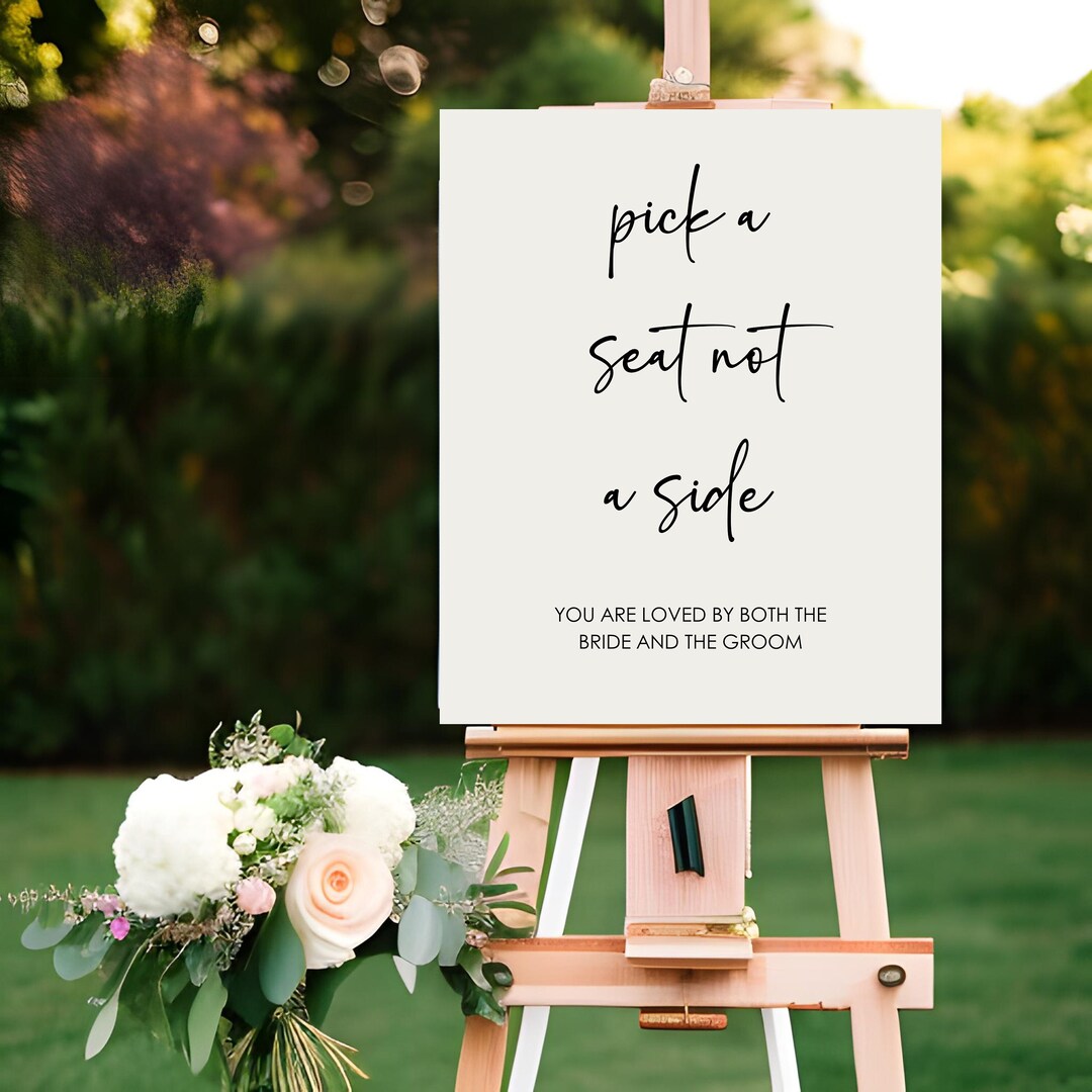 Pick a Seat Not a Side. You Are Loved by Both Groom and Bride. Wedding ...
