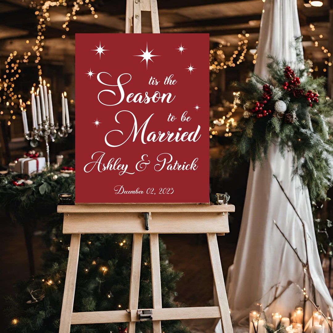 Tis the Season to Be Married. Wedding Sign Decal. Winter Wedding Signs ...