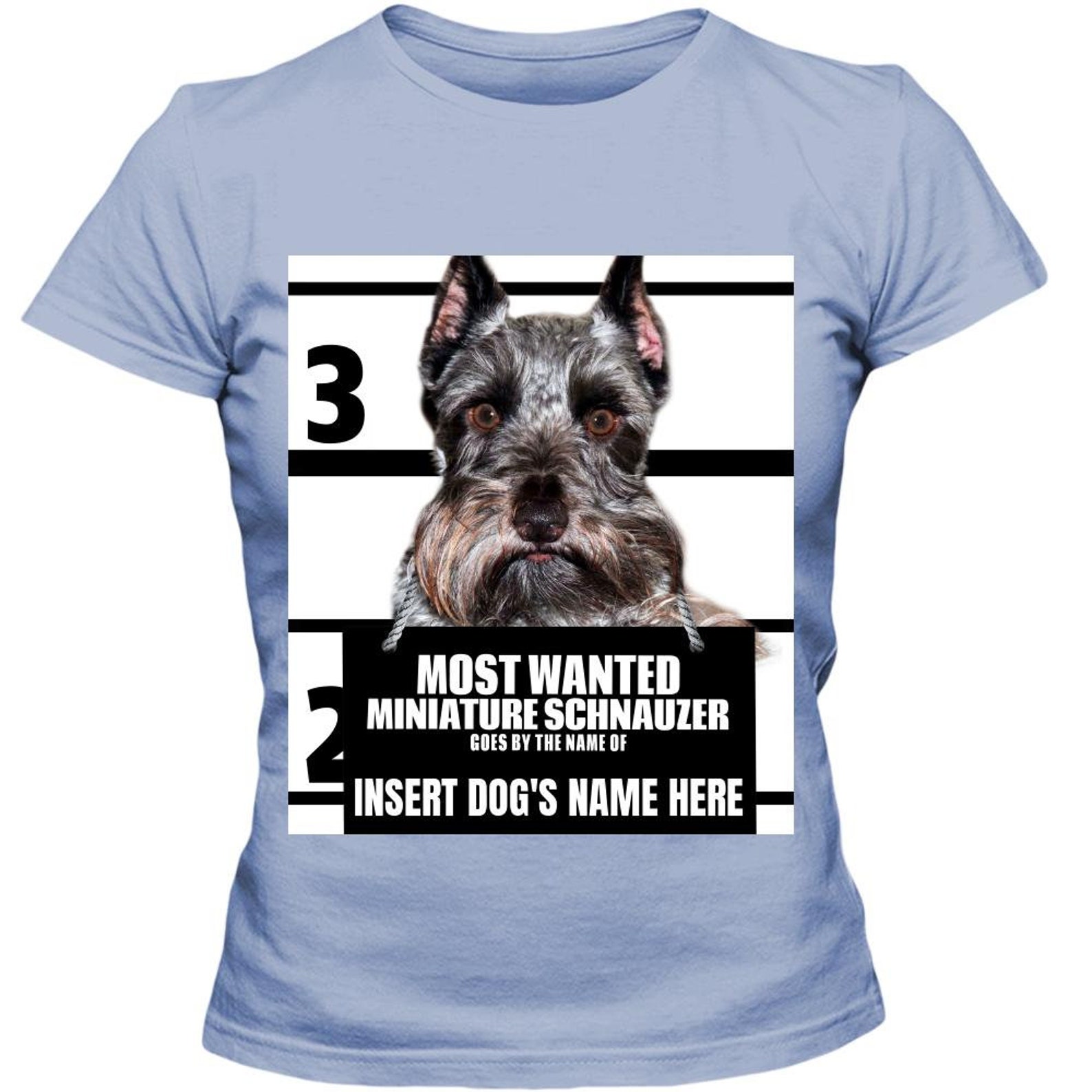 Miniature Schnauzer Tee Personalized Most Wanted Dog Adult Ladies ...
