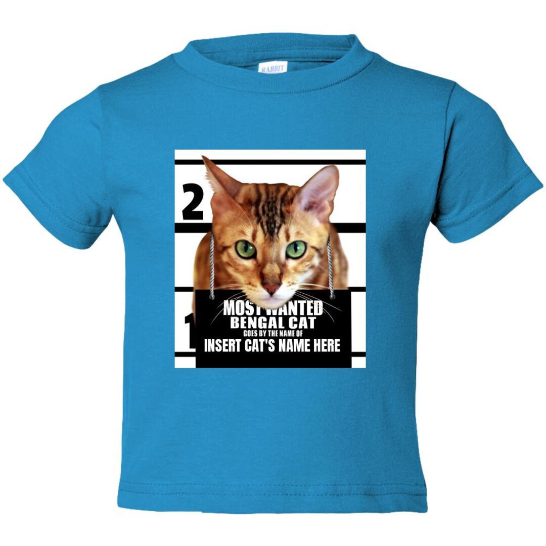 Bengal Cat Tee Personalized Most Wanted Cat Toddler Tee T - Etsy