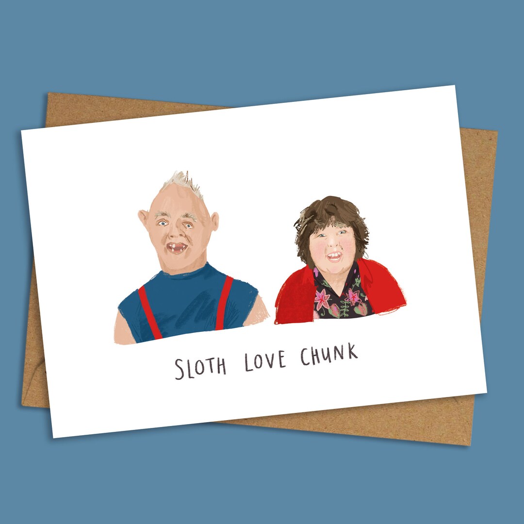 Sloth Love Chunk A6 Card | Inspired by the Goonies | Funny Card ...