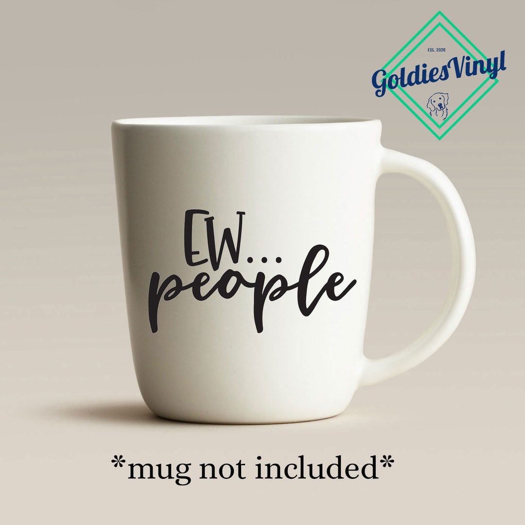 Ew... People - Vinyl Die Cut Decal Sticker - Etsy