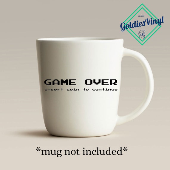 Game Over Insert Coin To Play Again Vinyl Die Cut Decal | Etsy