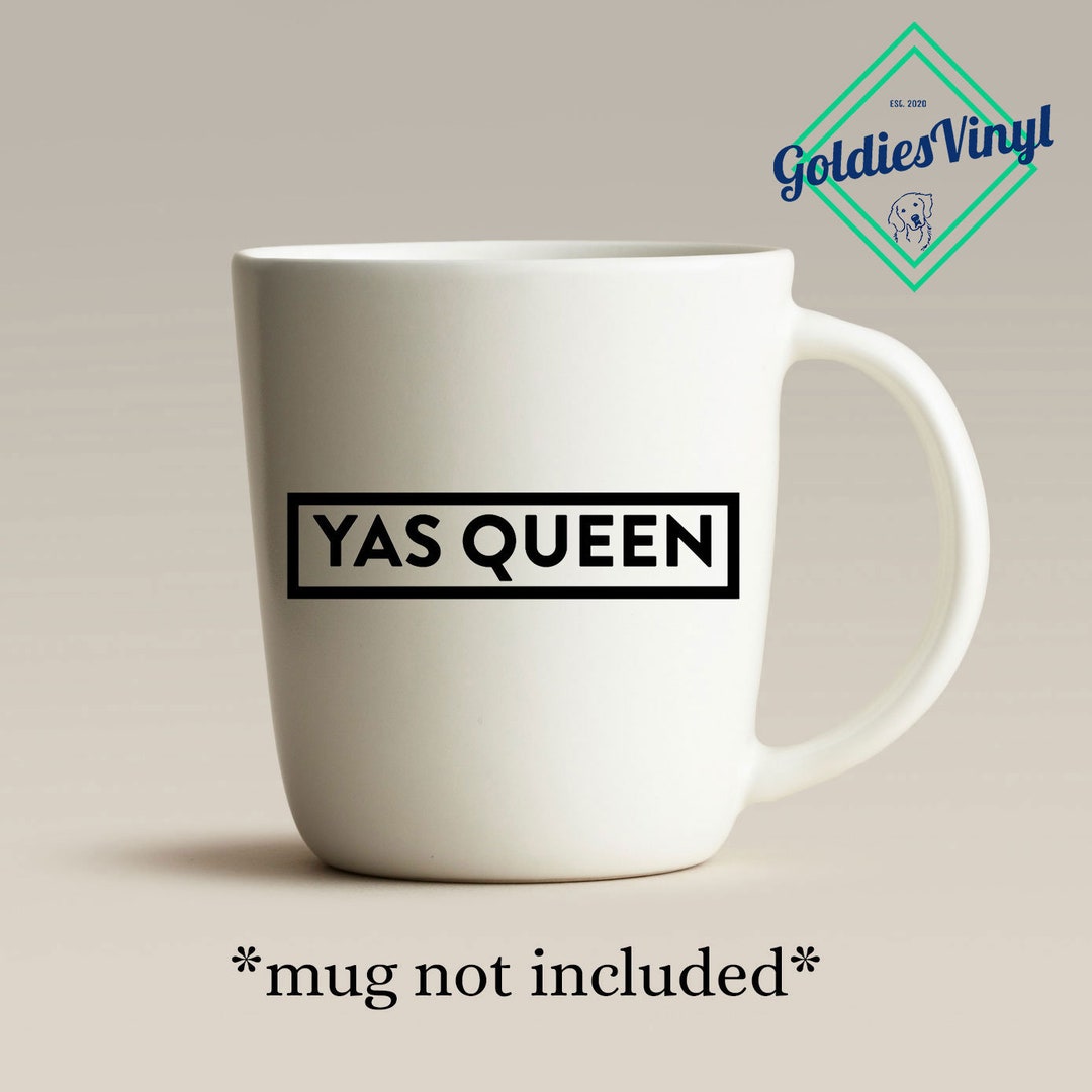 Yas Queen - Vinyl Die Cut Decal Sticker - Etsy