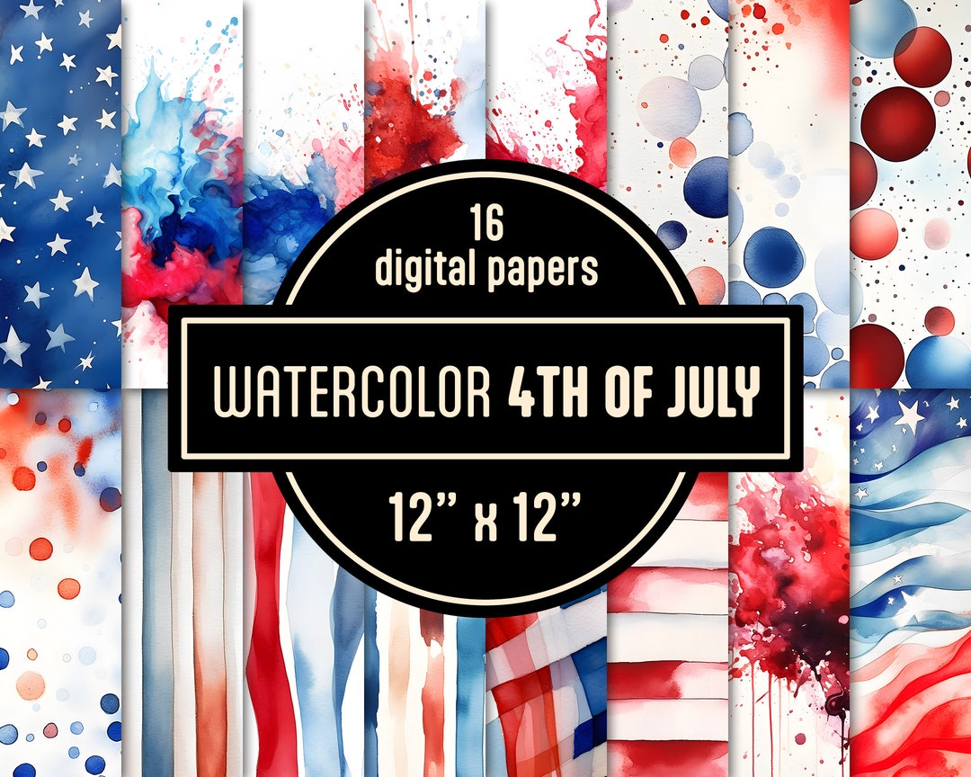 Fourth of July Independence Day Watercolor Digital Papers Art Set ...