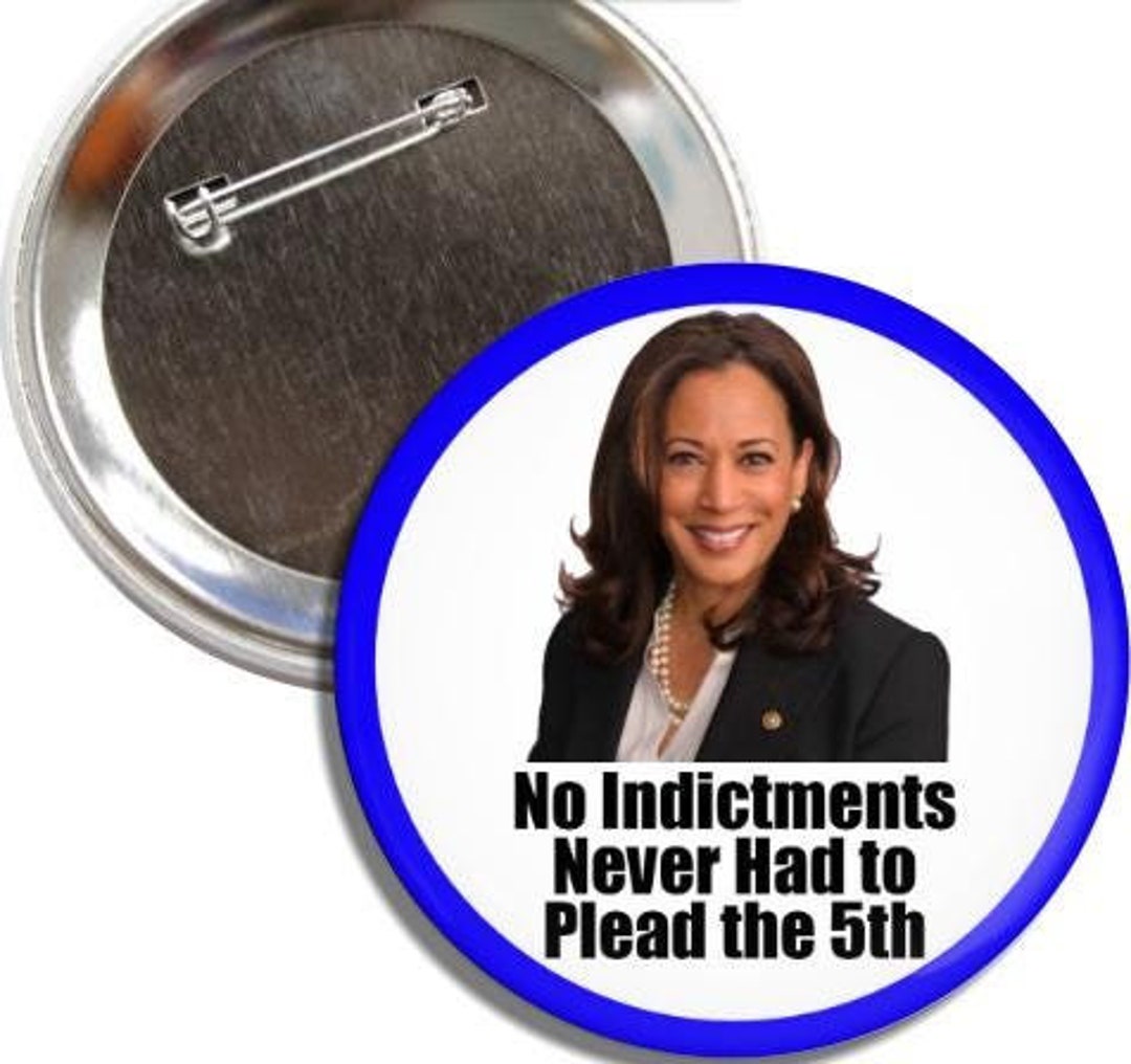 Kamala No Indictments Never Plead the 5th Pinback Button/magnet - Etsy