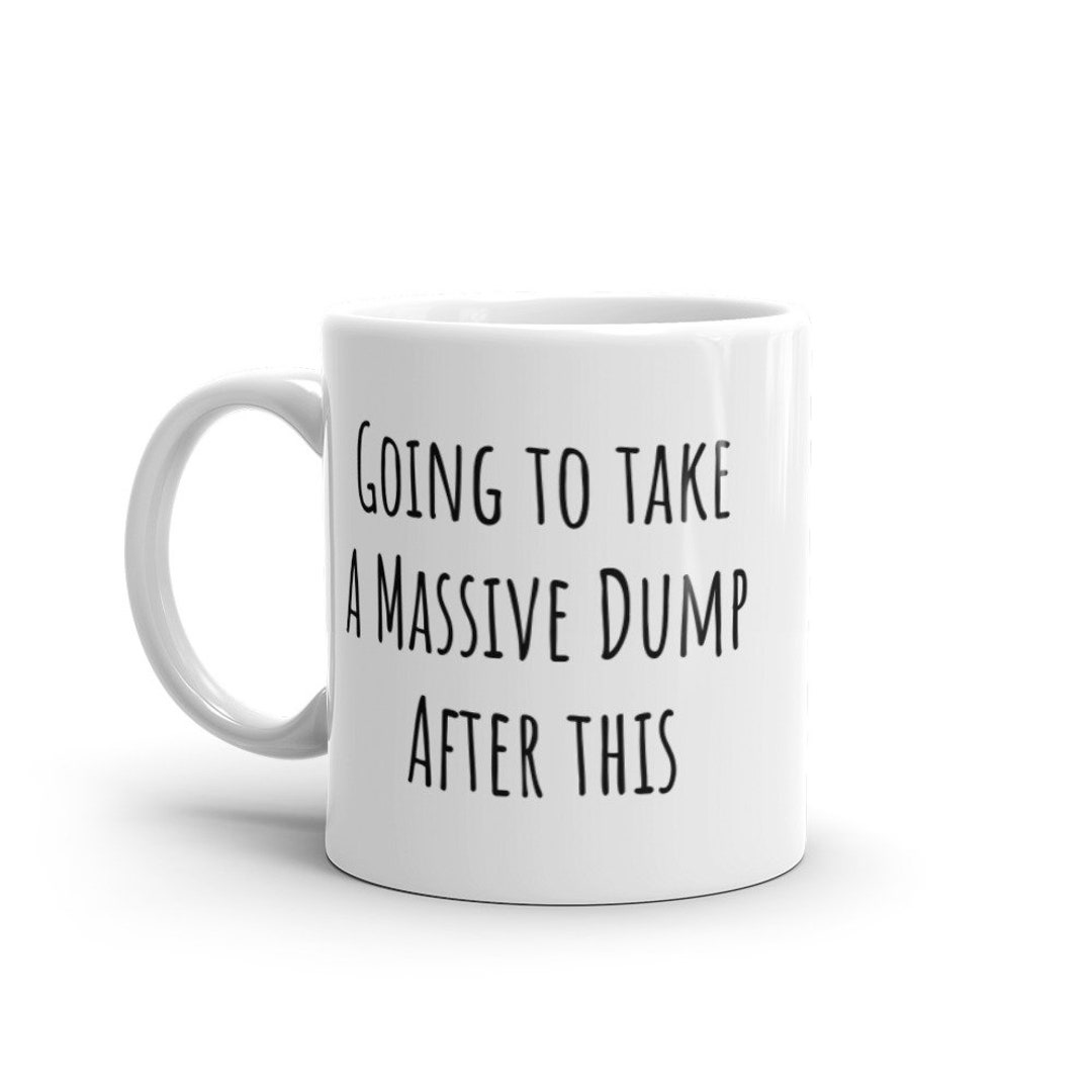 Massive Dump Coffee Mug - Etsy