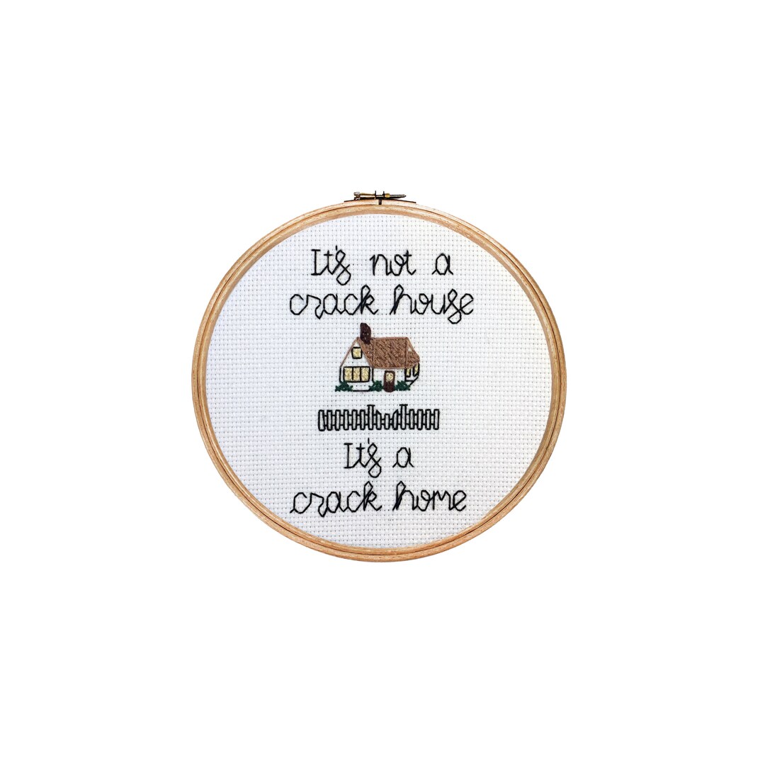 It s Not A Crack House It s A Crackhome Cross Stitch With House Detail it-s-not-a-crack-house-it-s-a-crackhome-cross-stitch-with-house-detail