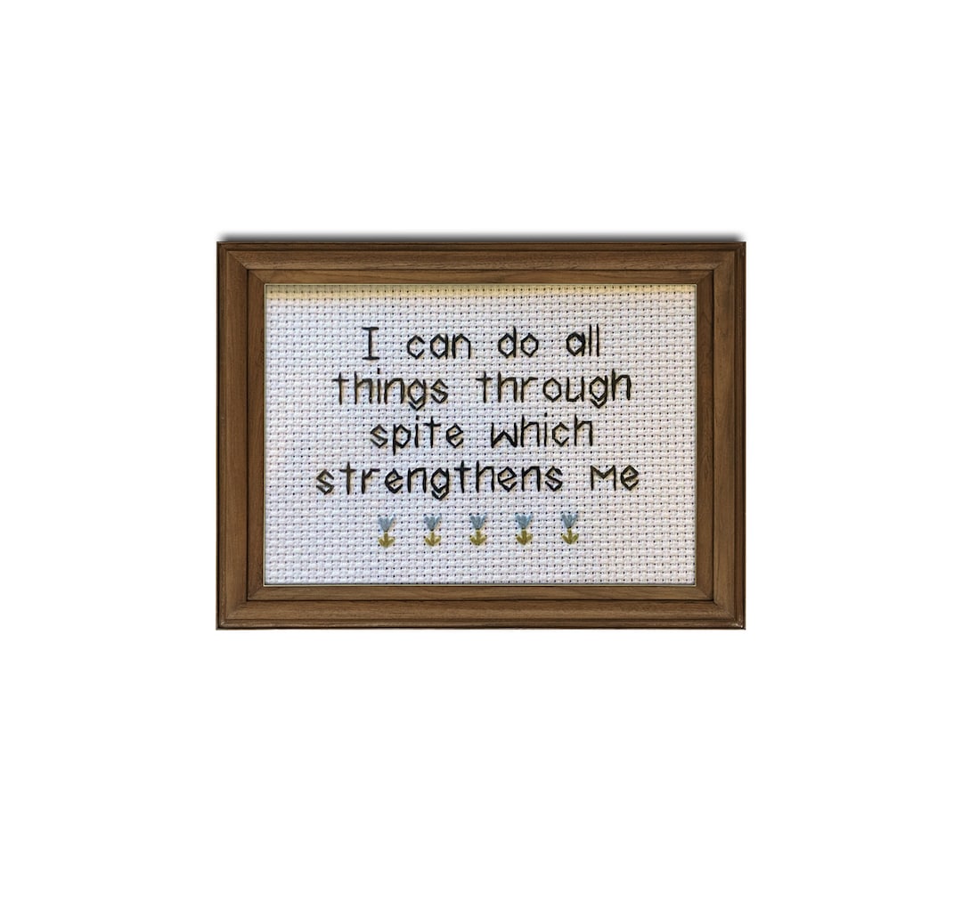 I Can Do All Things Through Spite Which Strengthens Me || Cross Stitch ...