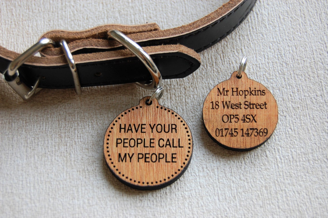 Wooden Dog Tag, Circle Dog Tag, Dog ID, Have Your People Call My People ...