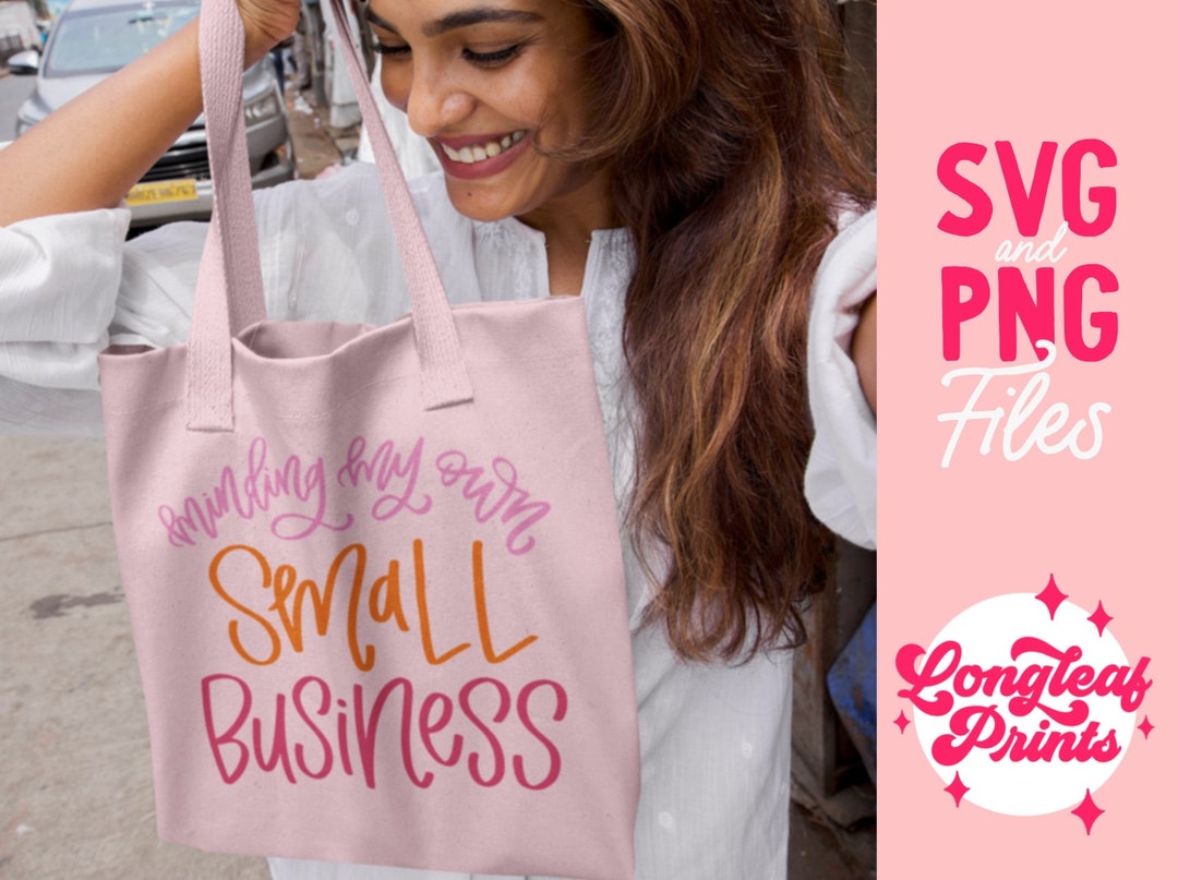 Minding My Own Small Business SVG PNG Digital Download Design - Etsy