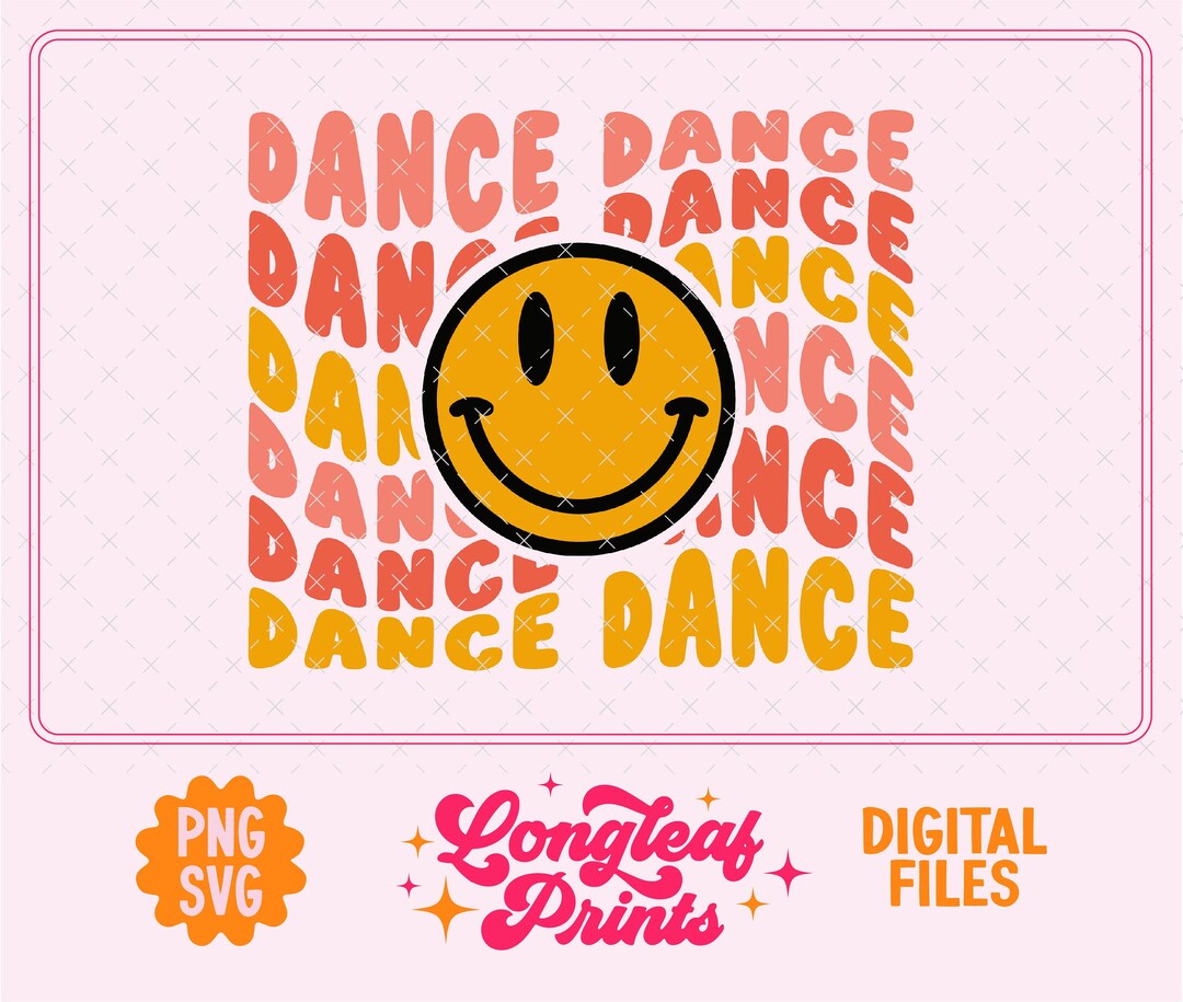 Dance Dance Smiley Retro SVG PNG Digital Download Design File - Etsy