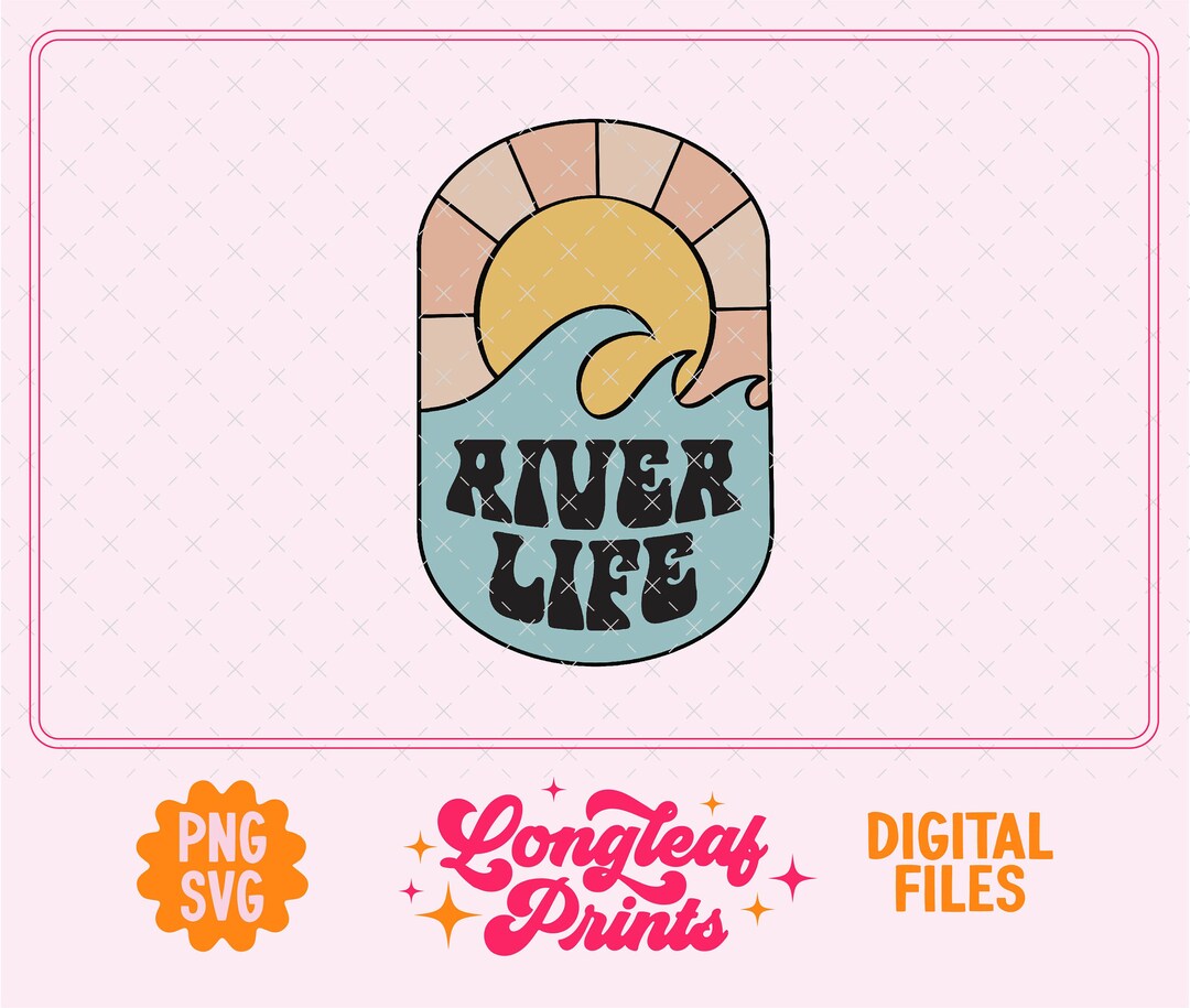 River Life SVG PNG Digital Download Design File - Etsy