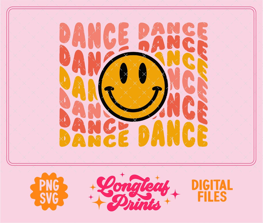 Dance Dance Smiley Retro SVG PNG Digital Download Design File - Etsy