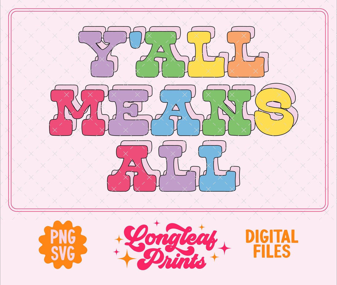 Yall Means All Pride SVG PNG Digital Download Design File - Etsy