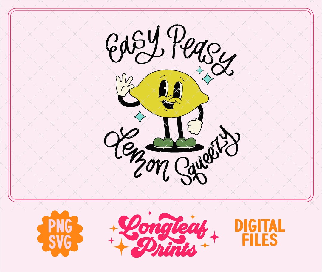 Easy Peasy Lemon Squeezy Retro SVG PNG Digital Download T-shirt Design ...