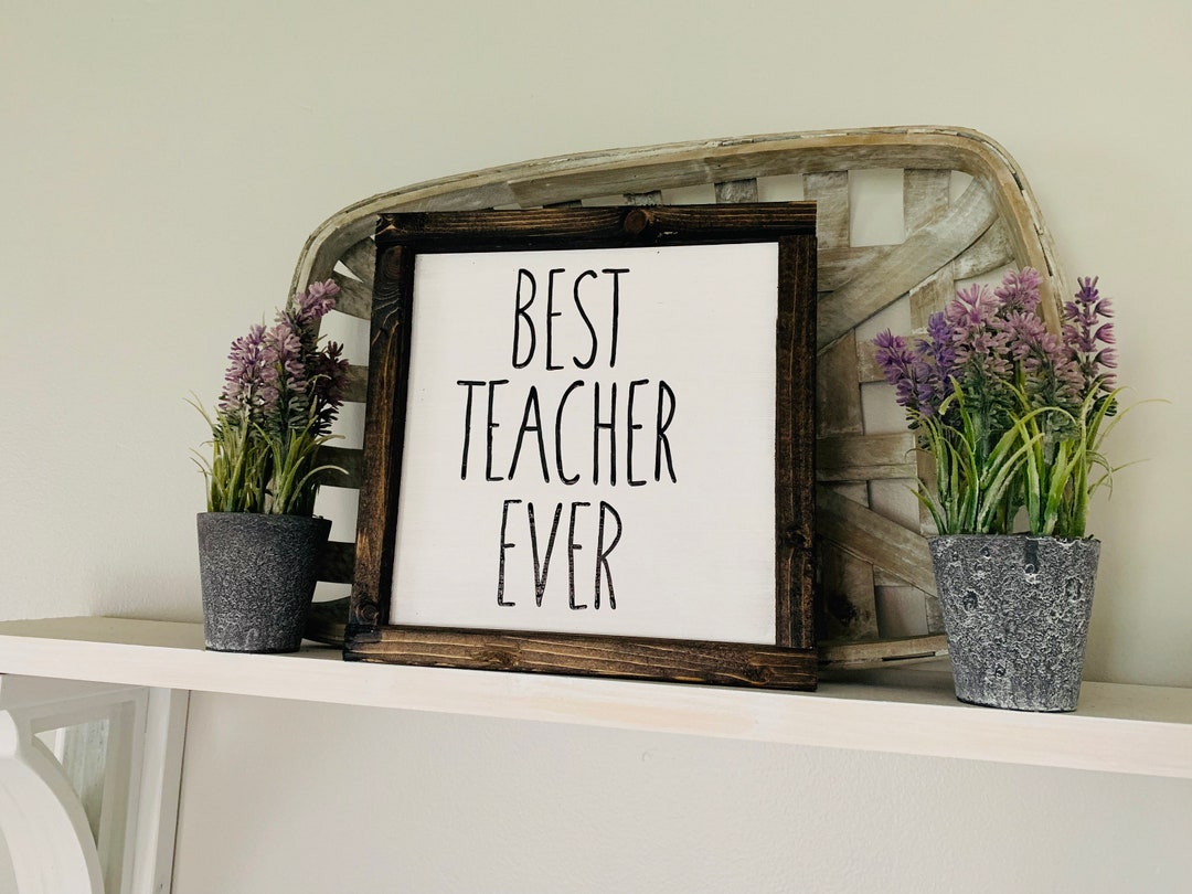Best Teacher Ever Sign, Teacher Appreciation, Teacher Gift, Rae Dunn ...
