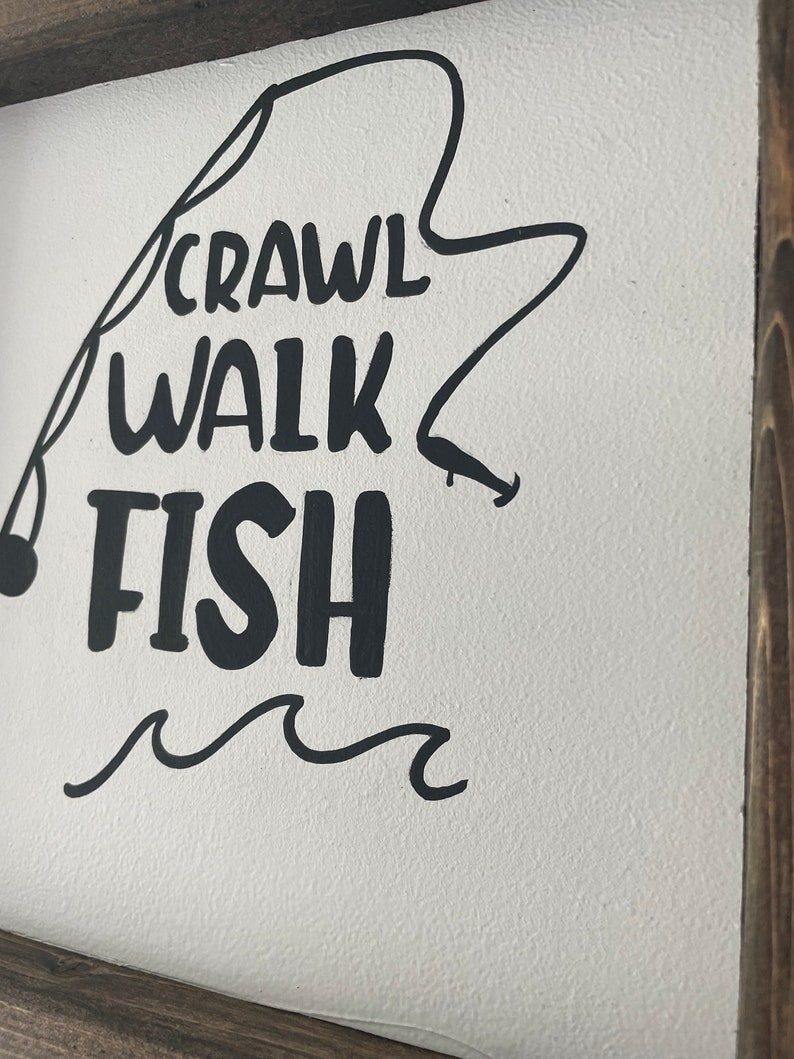 Crawl Walk Fish Sign, Nursery Decor, Fishing Sign, Fisherman Sign ...