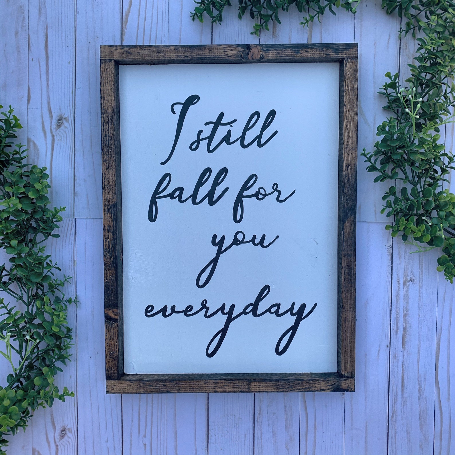 I Still Fall for You Everyday Wood Sign Love Sign Bedroom - Etsy