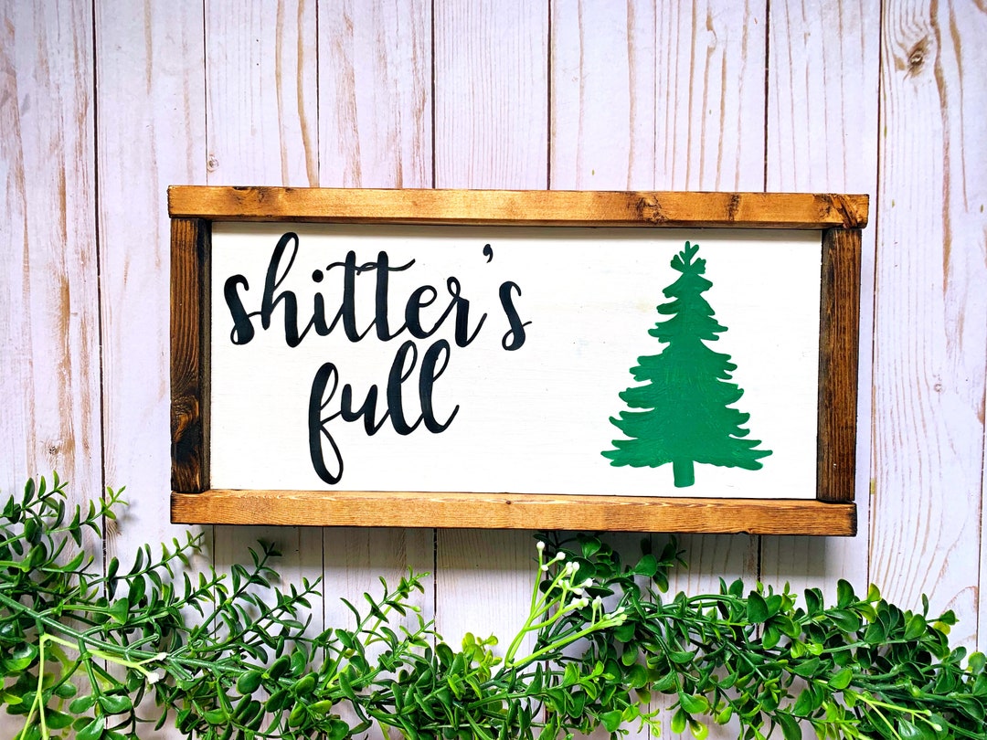 Shitters Full Sign, Cousin Eddie, Bathroom Wall Decor, Bathroom Signs ...