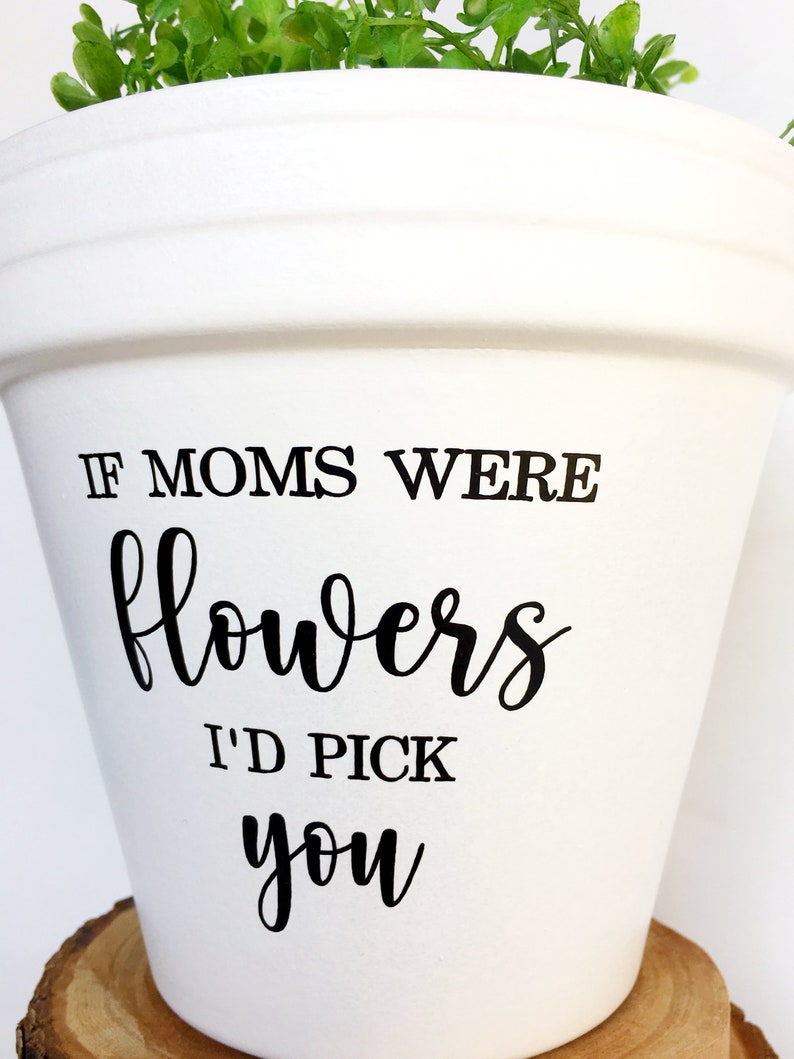 If Moms Were Flowers I'd Pick You Mothers Day Gift | Etsy