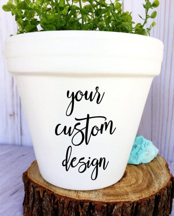 4 Custom Plant Pot Custom Planter Personalized - Etsy