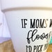 If Moms Were Flowers Id Pick You Mothers Day Gift - Etsy