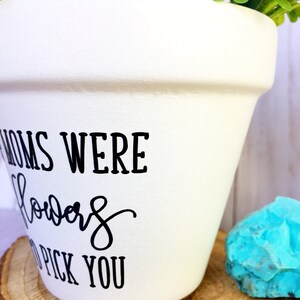 If Moms Were Flowers Id Pick You, Mothers Day Gift, Mother's Day Gift ...