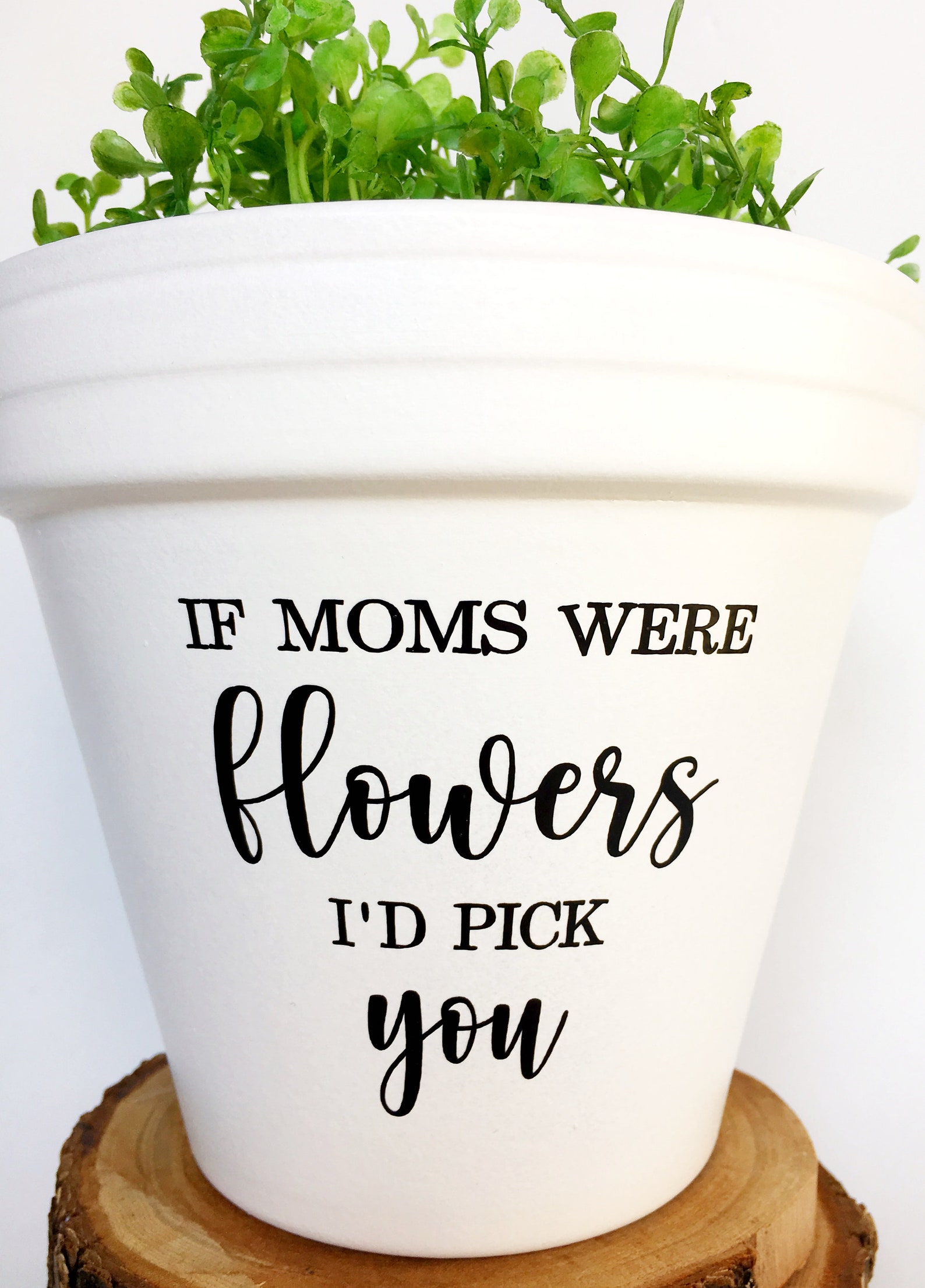 If Moms Were Flowers I'd Pick You Mothers Day Gift | Etsy