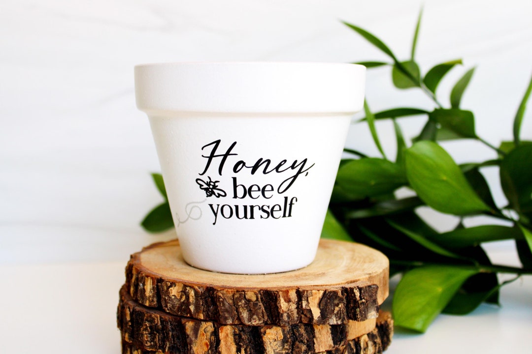 Honey Bee Yourself | Cute Flower Pot | Be You | Motivational Gift ...