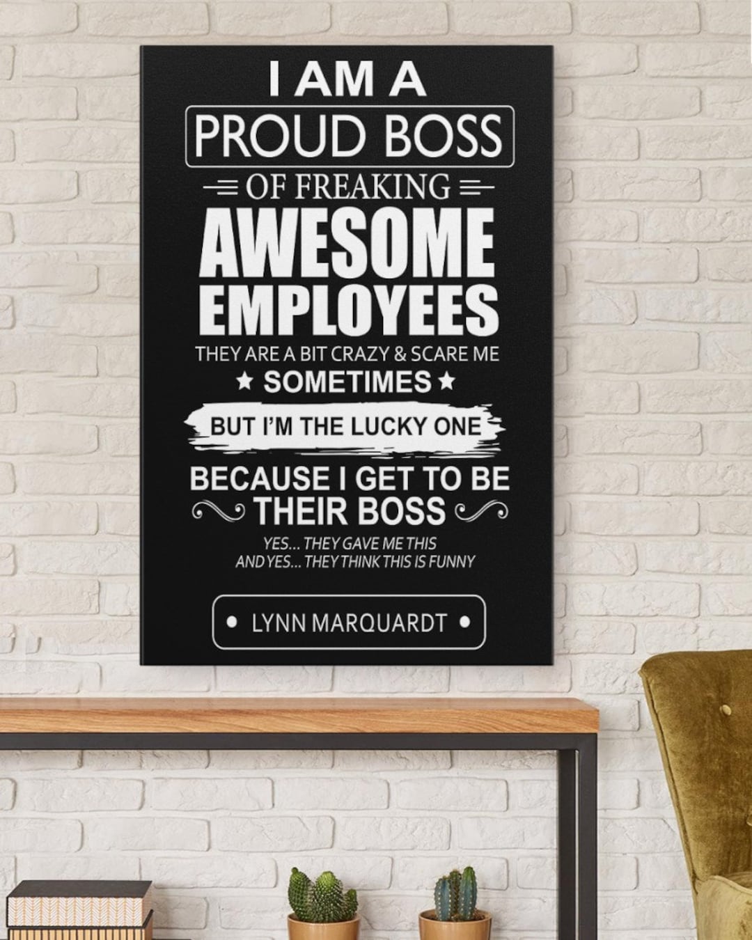 Customized Boss Canvas, I Am A Proud Boss of Freaking Awesome Employees ...