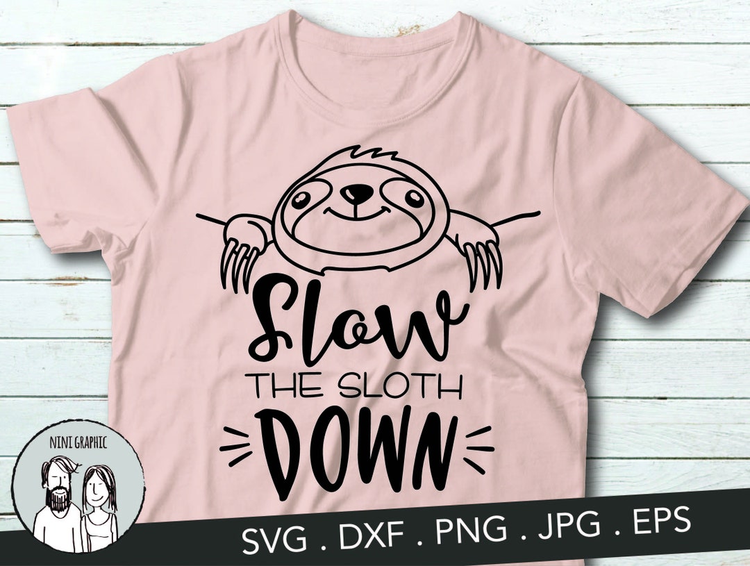 Cute Sloth SVG Sloth Png, Sloth Cut File for Cricut, Slow the Sloth ...